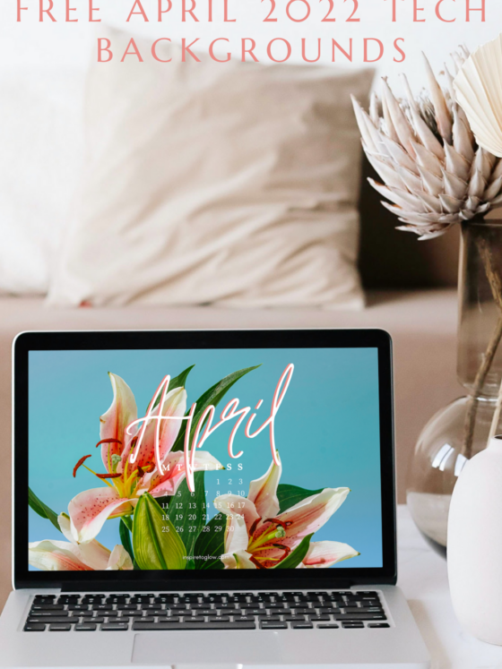 Free, downloadable April 2024 Tech Backgrounds - Inspire to Glow